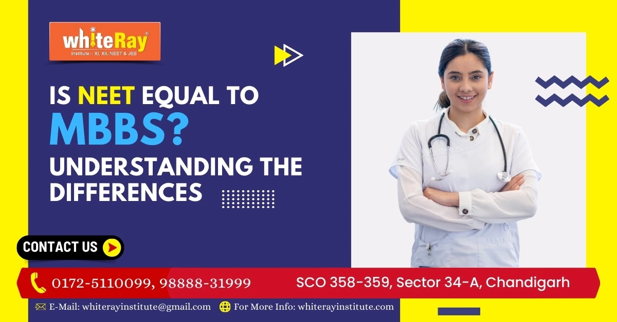 Is NEET Equal to MBBS? Understanding the Differences in Detail